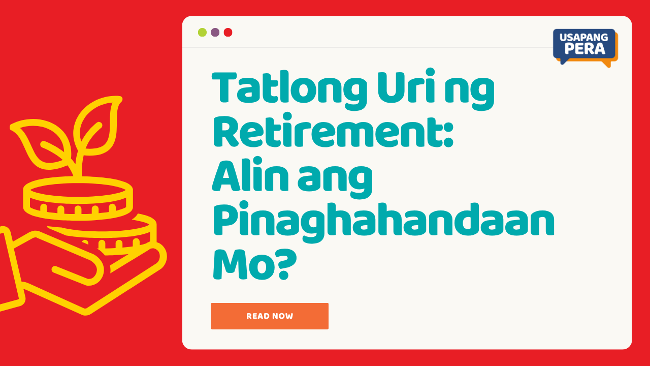 Tatlong Uri ng Retirement: Alin ang Pinaghahandaan Mo? - Vince Rapisura
