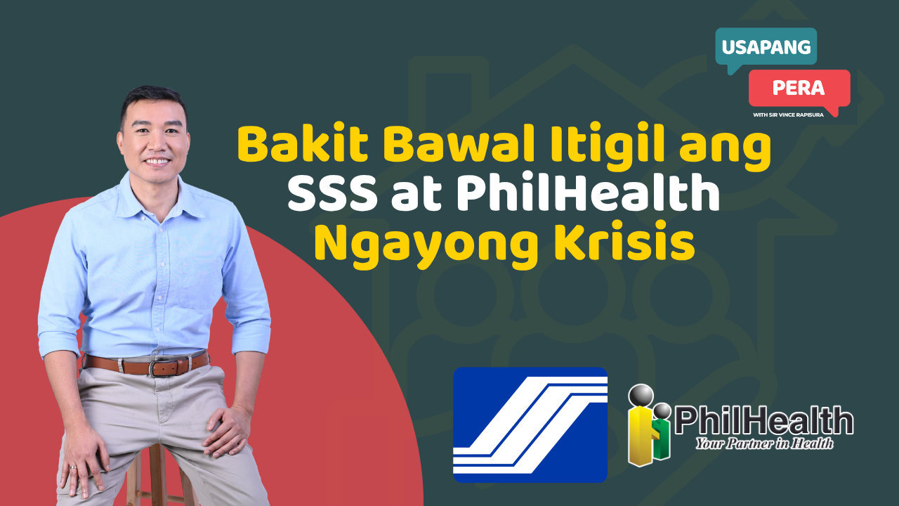Bakit Bawal Itigil ang SSS at PhilHealth Ngayong Krisis - Vince Rapisura